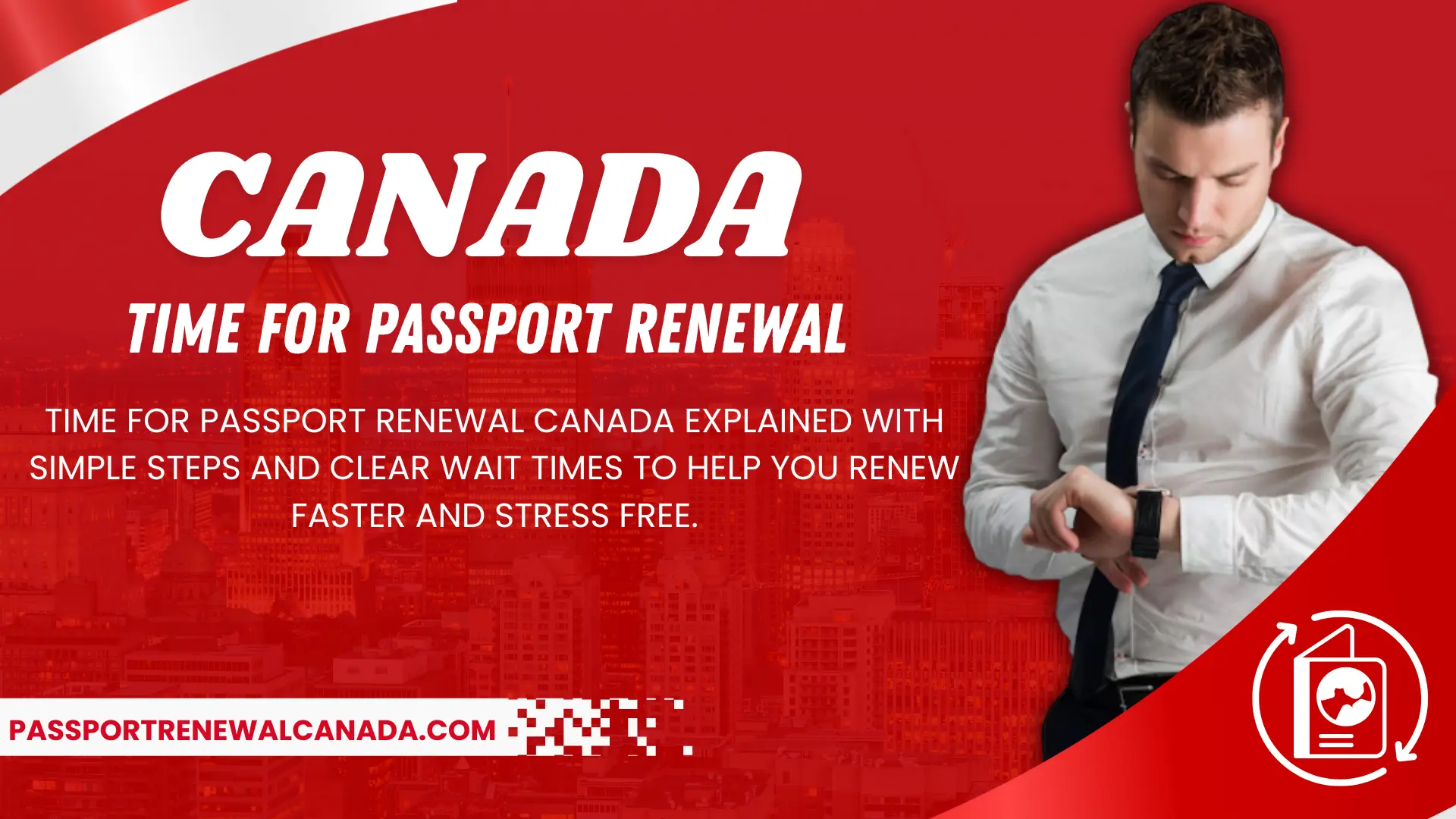 Time for Passport Renewal Canada 7 Easy Steps You’ll Love